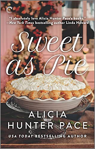 Sweet as Pie by Alicia Hunter Pace : All About Romance